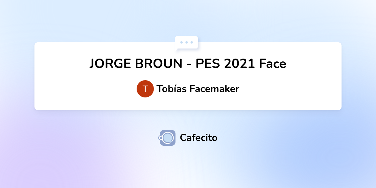 JORGE BROUN - PES 2021 Face por Tobías Facemaker | Cafecito