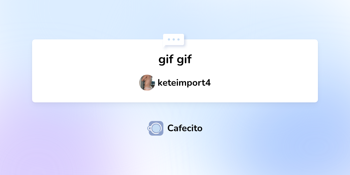 gif gif por keteimport4 | Cafecito