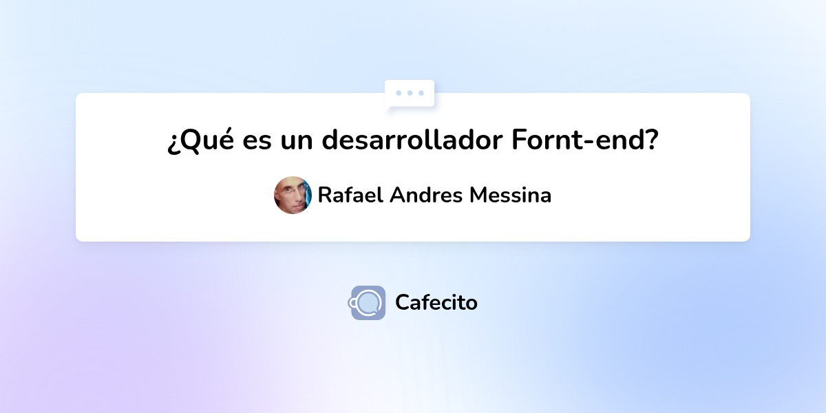 ¿Qué es un desarrollador Fornt-end? por AMBA XXI SocialClub (Red Social ...