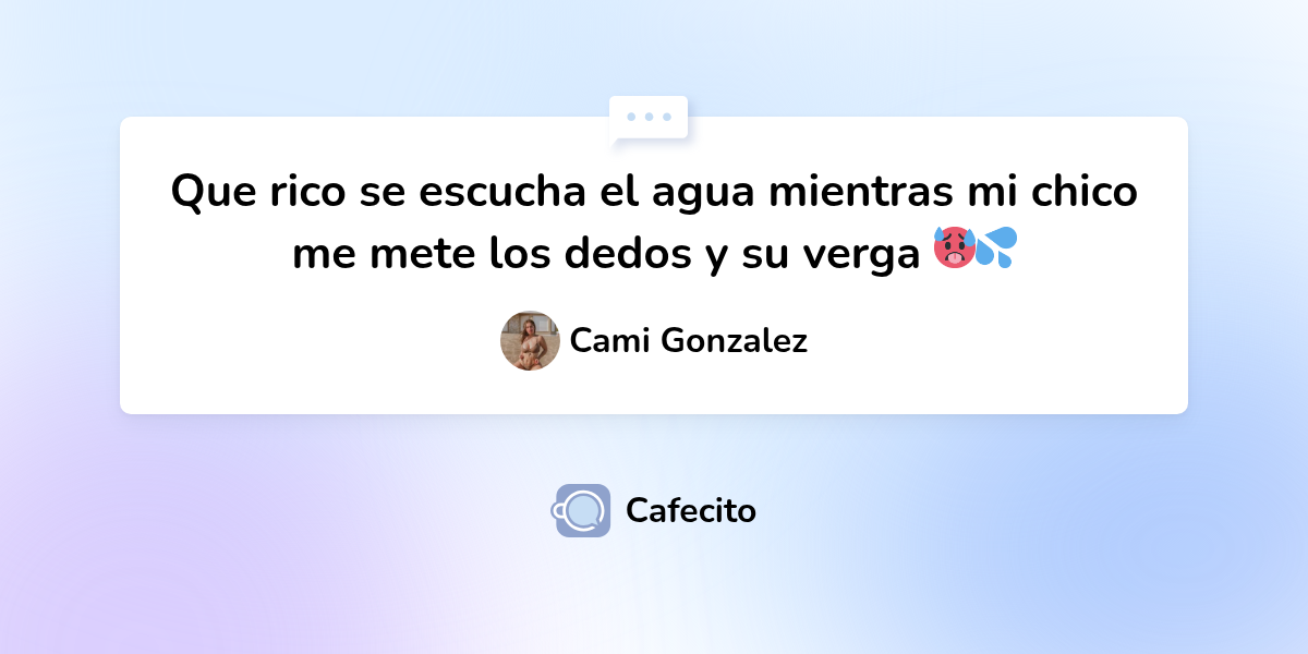 Que Rico Se Escucha El Agua Mientras Mi Chico Me Mete Los Dedos Y Su