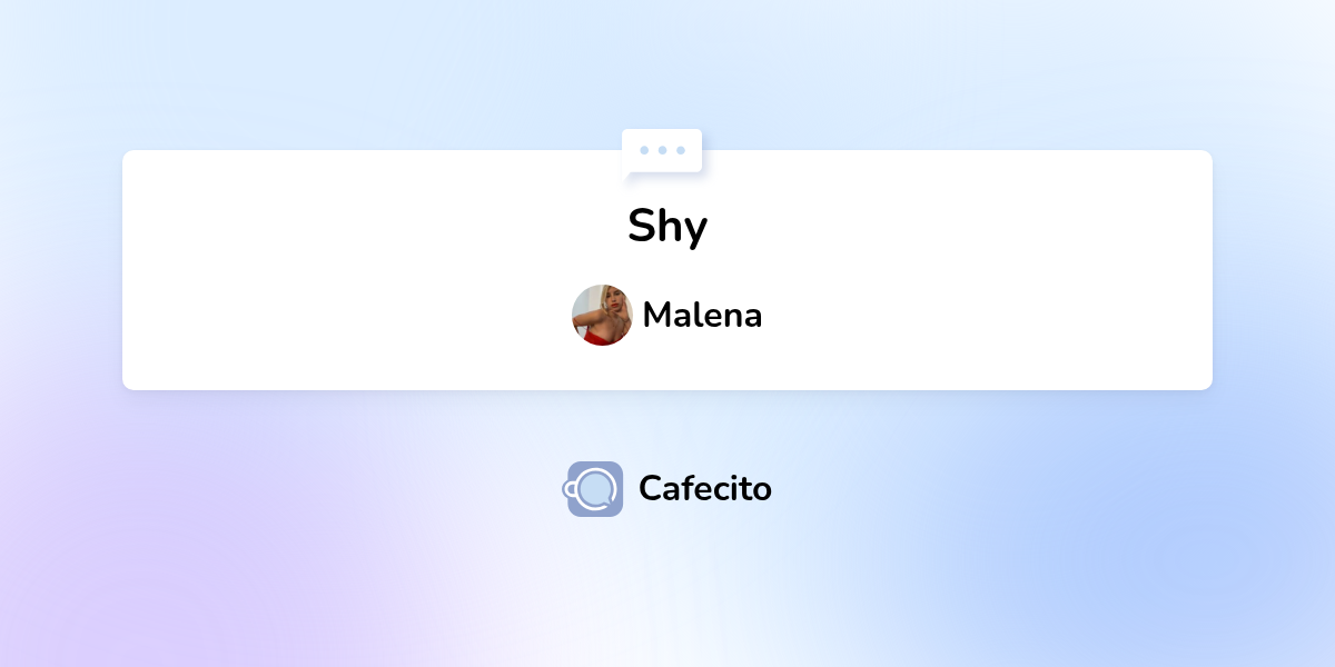 Shy por Malena | Cafecito