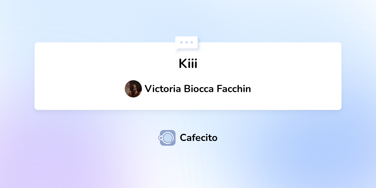 Kiii por Victoria Biocca Facchin | Cafecito