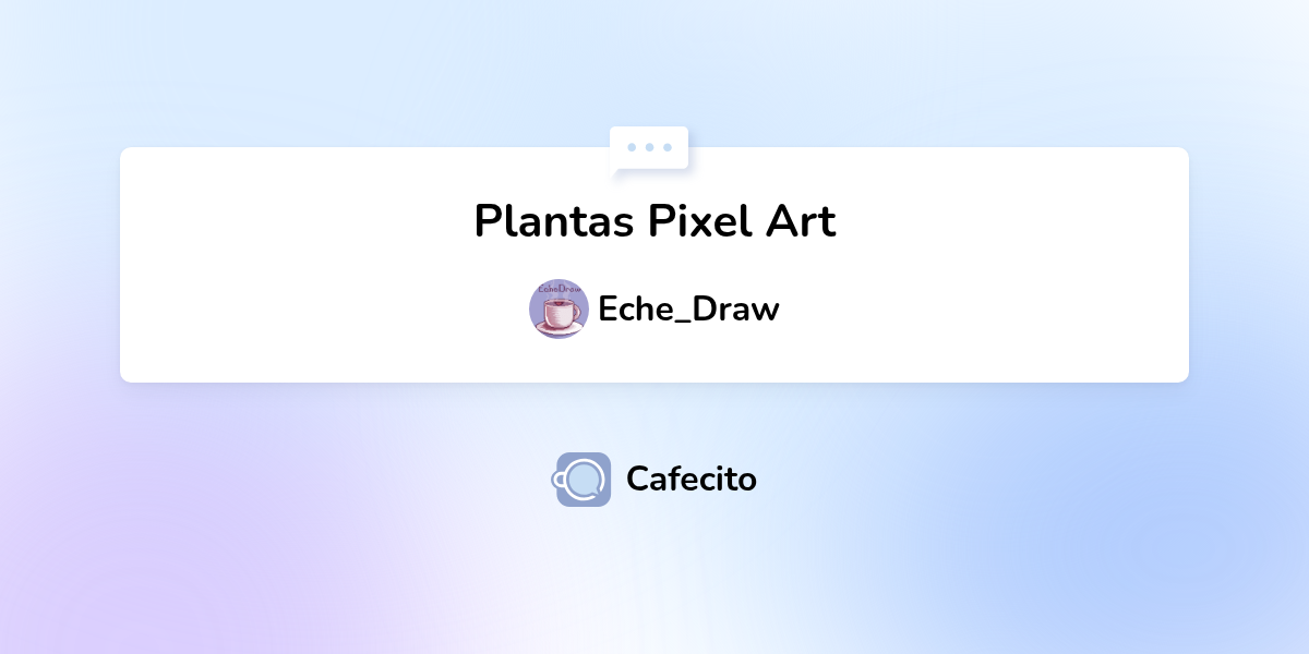Plantas Pixel Art por Eche_Draw | Cafecito