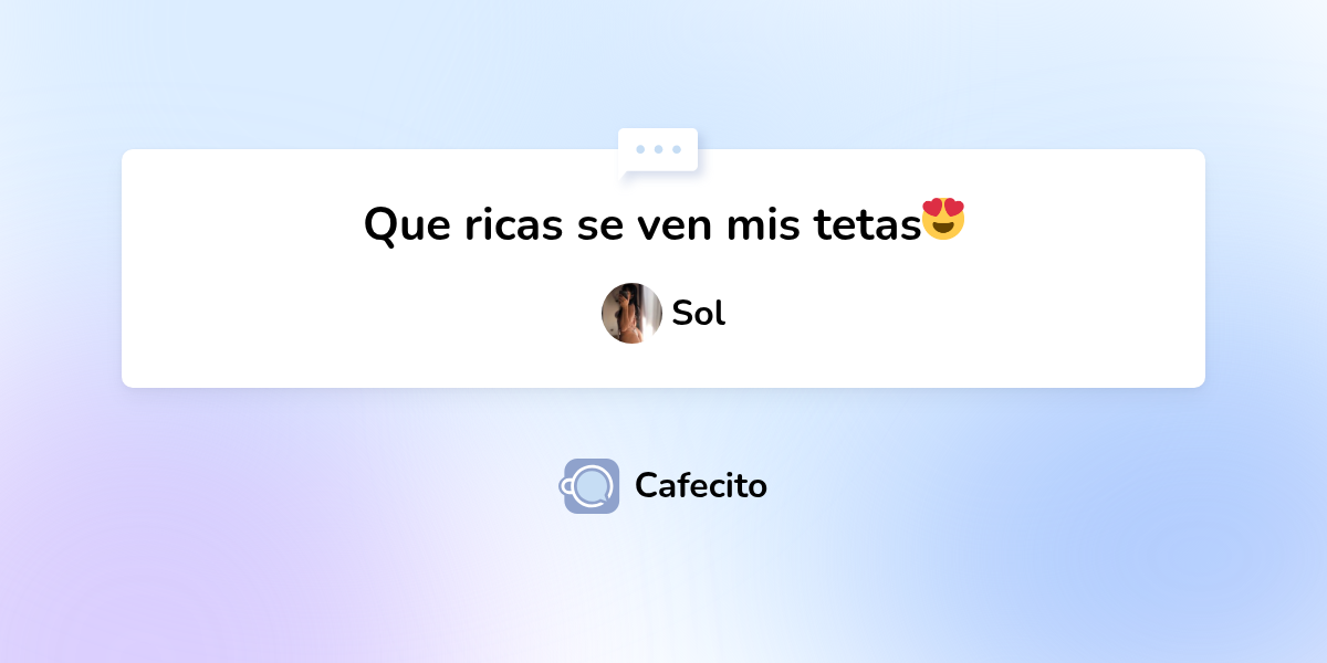 Que ricas se ven mis tetas😍 por Sol | Cafecito