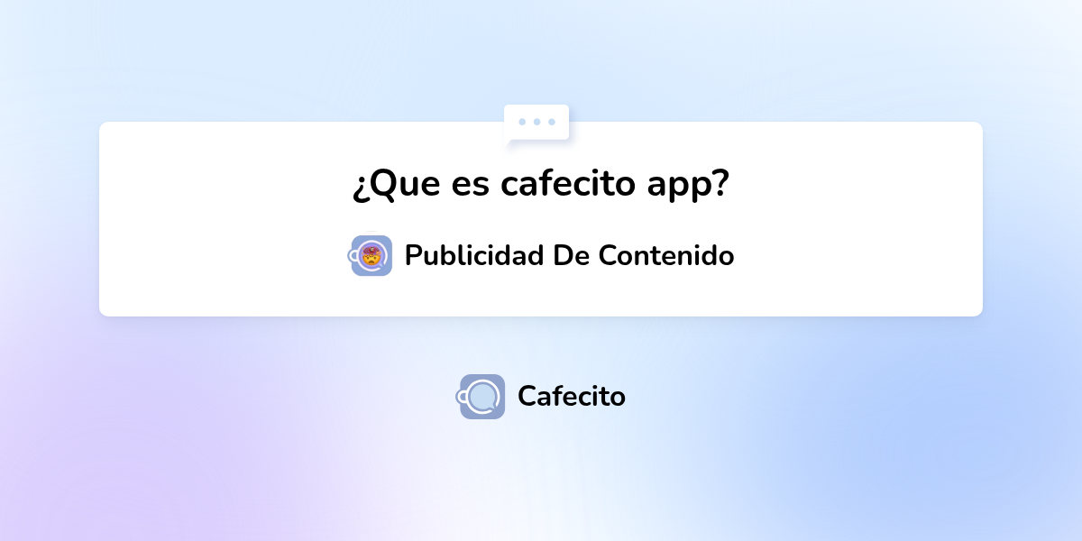 ¿Que es cafecito app? por Publicidad De Contenido | Cafecito