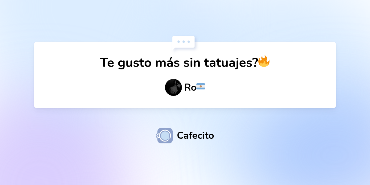 Te gusto más sin tatuajes?🔥 por Ro🇦🇷 | Cafecito