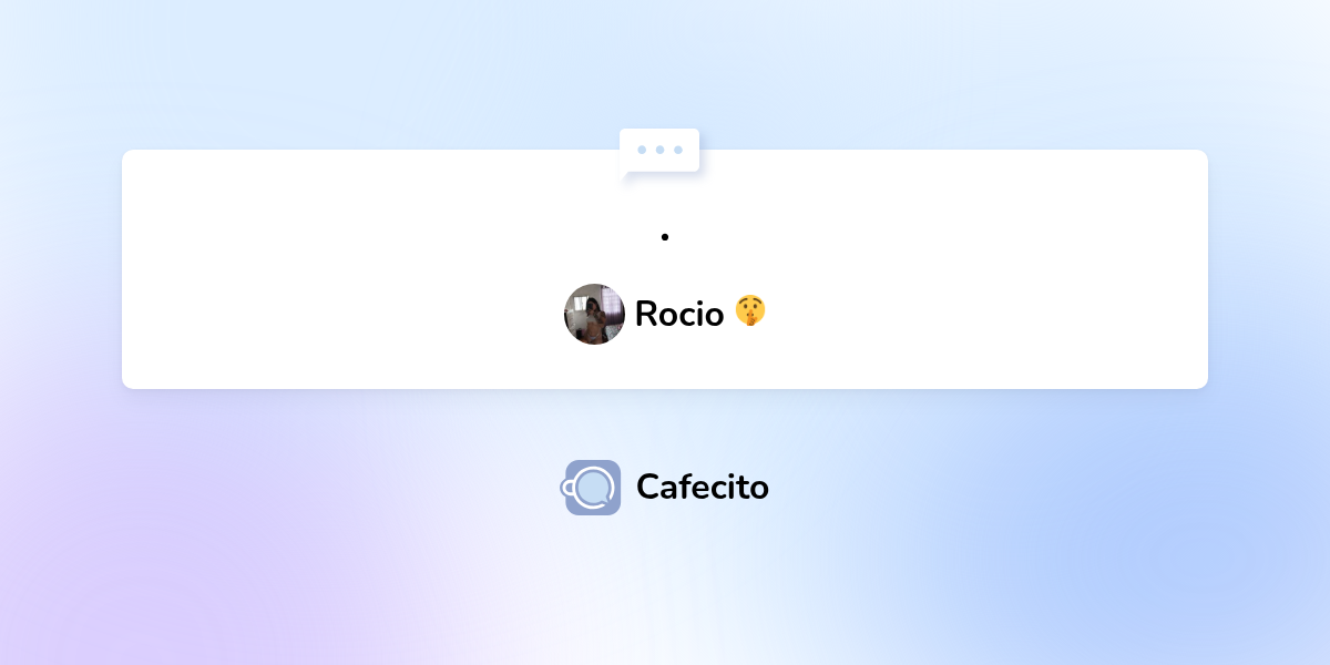 . por Rocio 🤫 | Cafecito