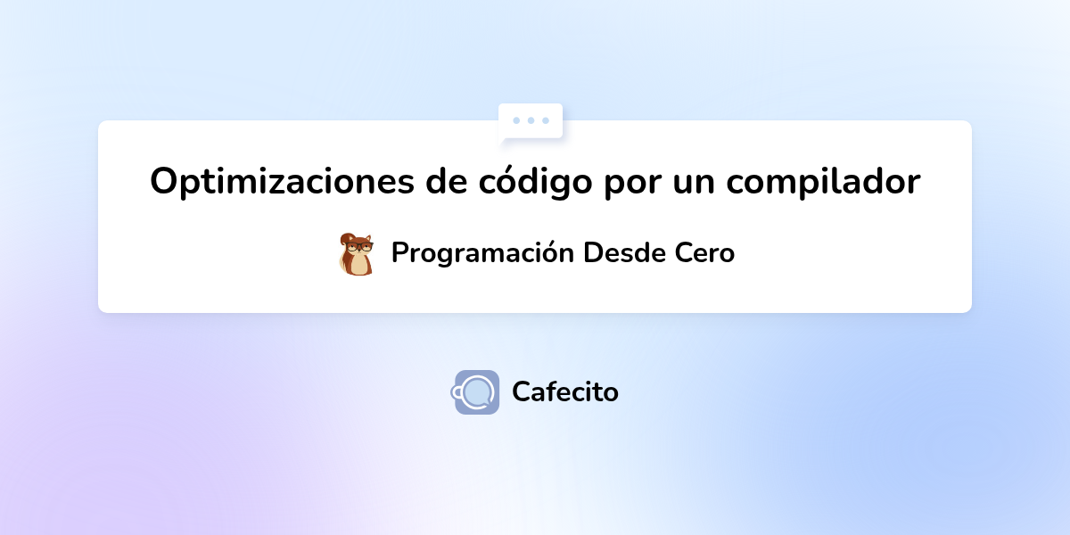 Optimizaciones de código por un compilador por Programación Desde Cero ...