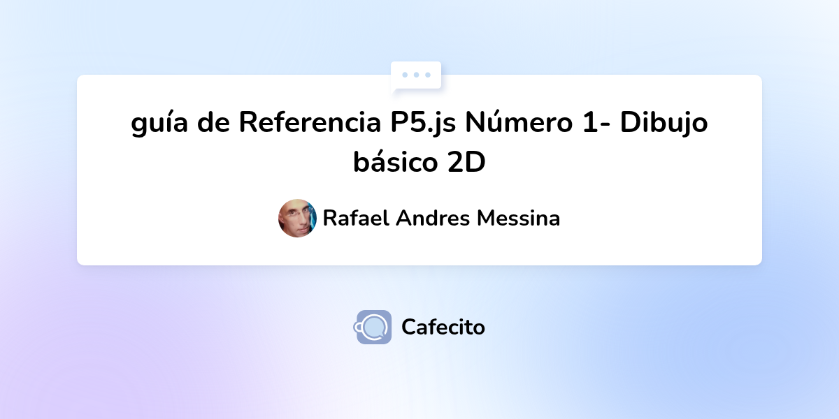 guía de Referencia P5.js Número 1- Dibujo básico 2D por André Michelle ...
