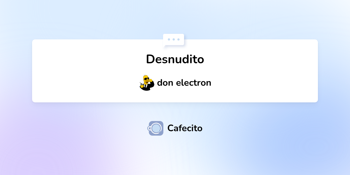 Desnudito por don electron | Cafecito
