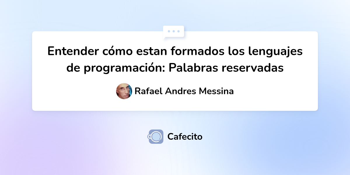 Entender cómo estan formados los lenguajes de programación: Palabras reservadas por AMBA XXI ...