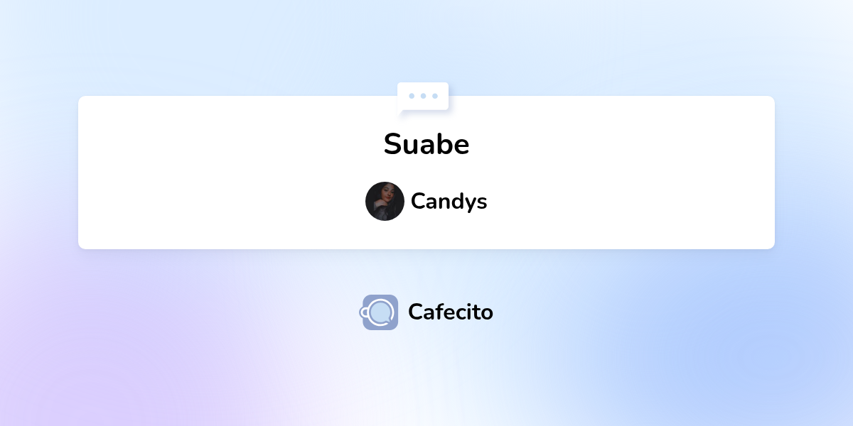 Suabe por Candys | Cafecito