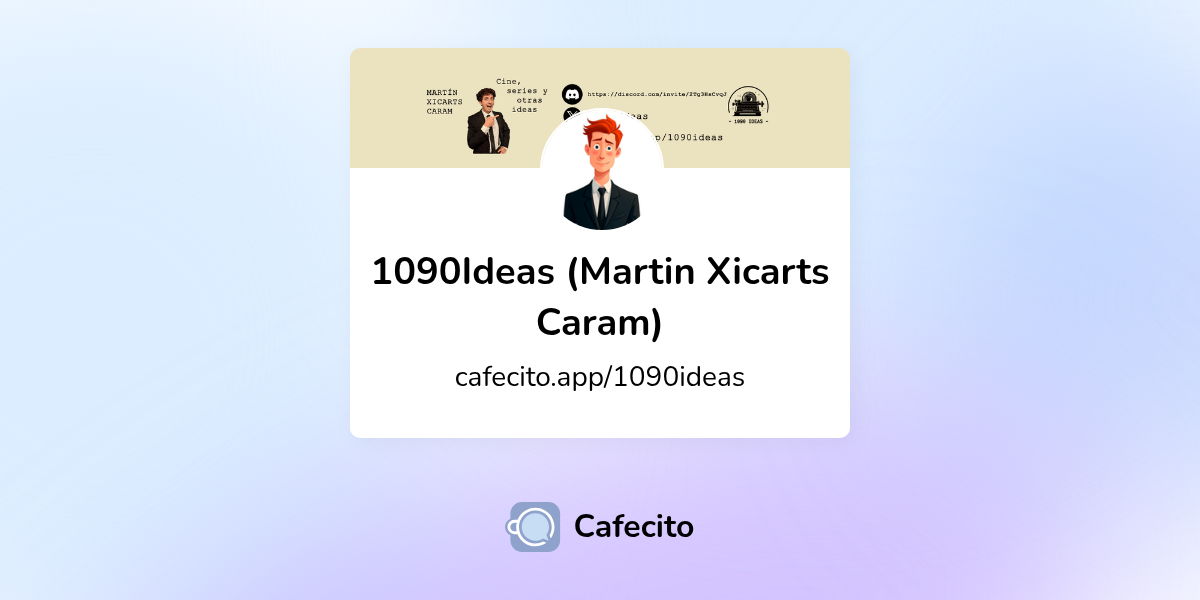 1090Ideas (Martin Xicarts Caram) | Cafecito