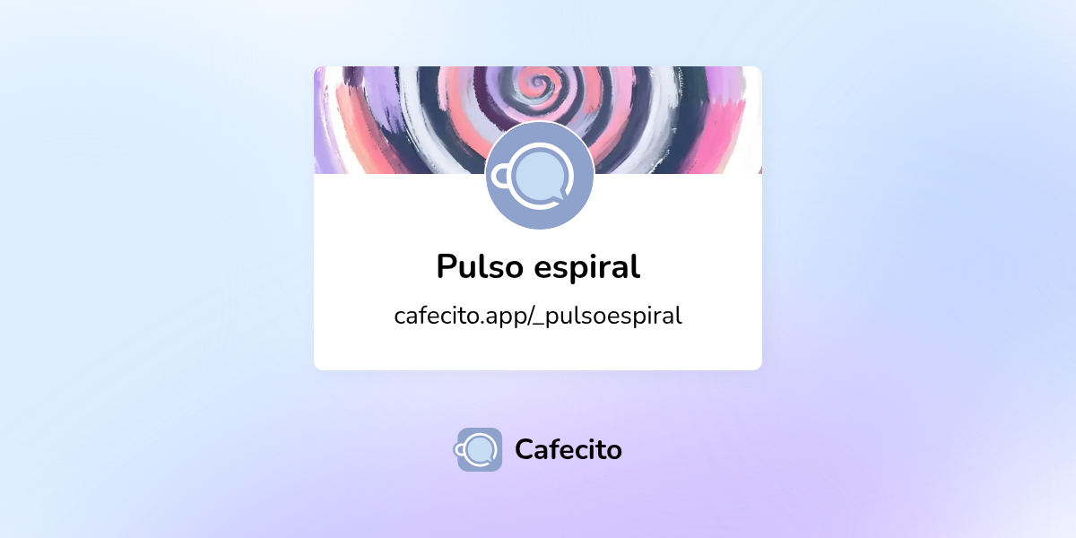 Pulso espiral | Cafecito