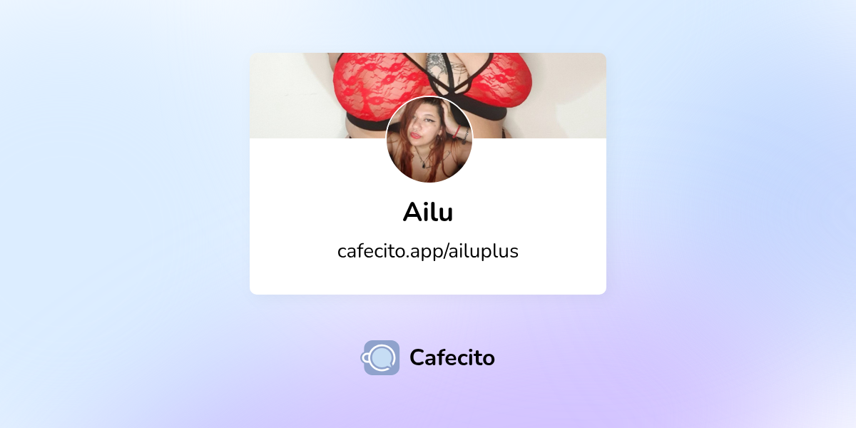 Ailu | Cafecito