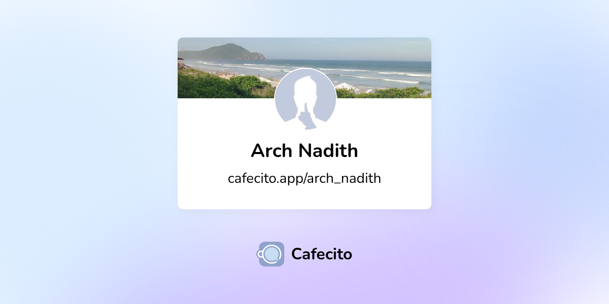 Arch Nadith | Cafecito