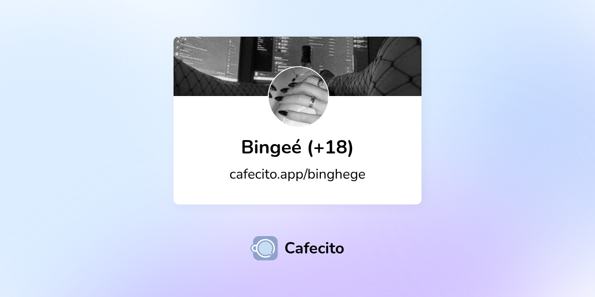 Bingeé (+18) | Cafecito