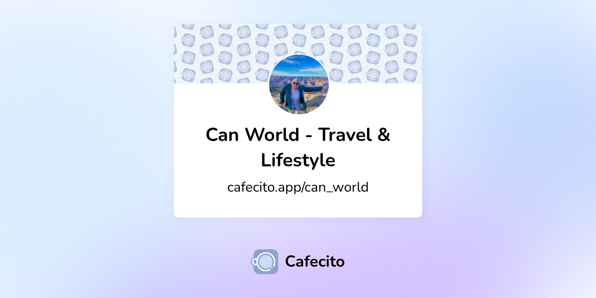 Can World - Travel & Lifestyle | Cafecito