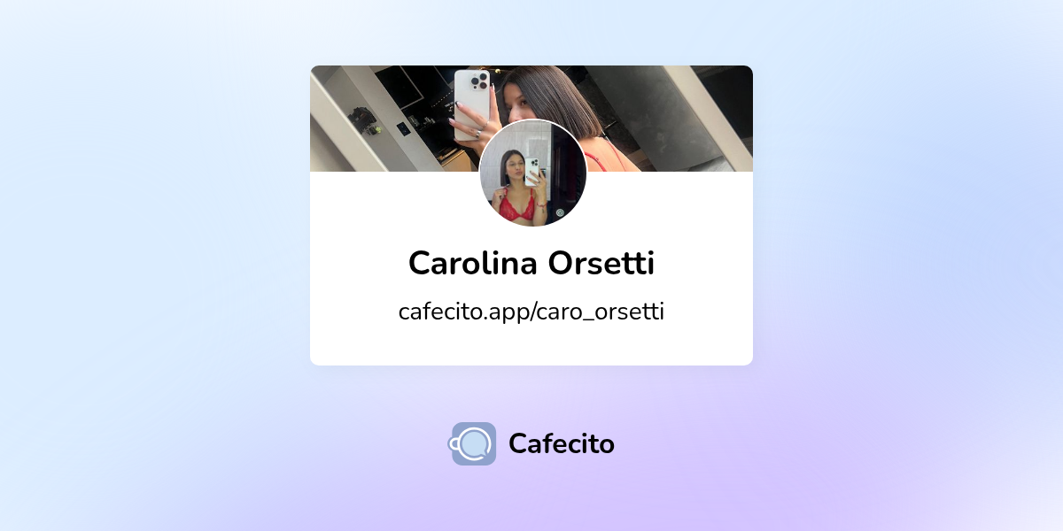 Carolina Orsetti | Cafecito