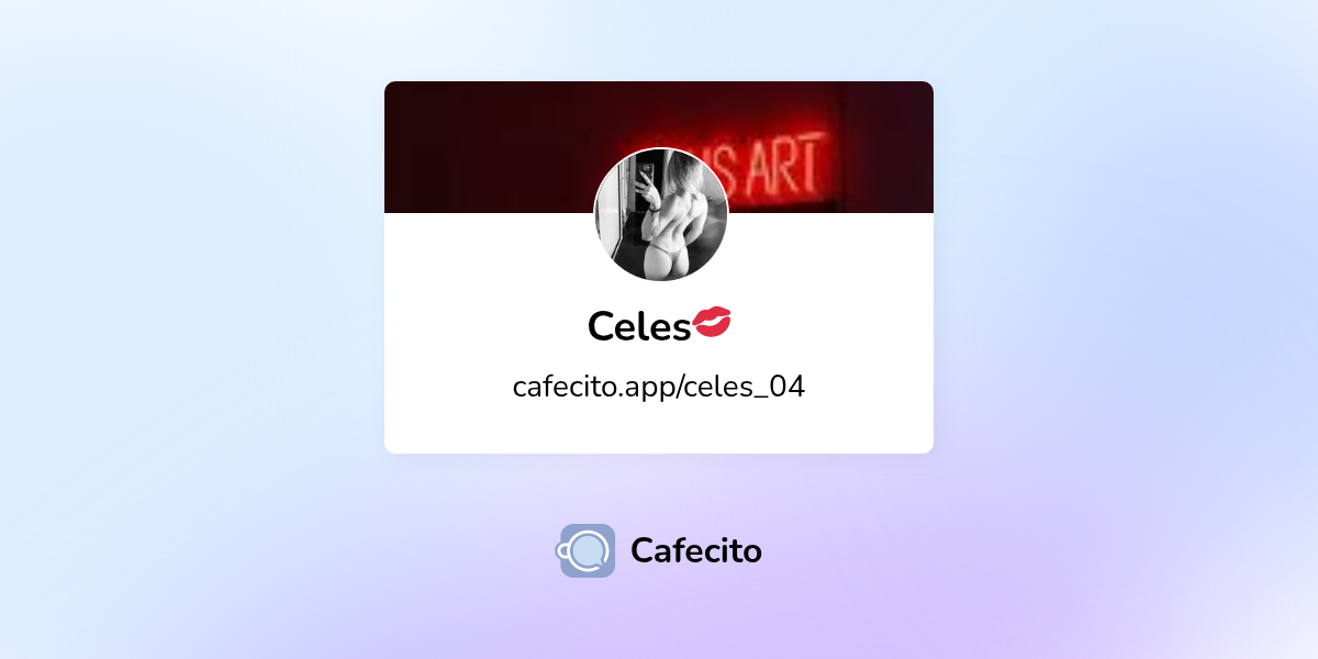 Galería de Celes💋 | Cafecito