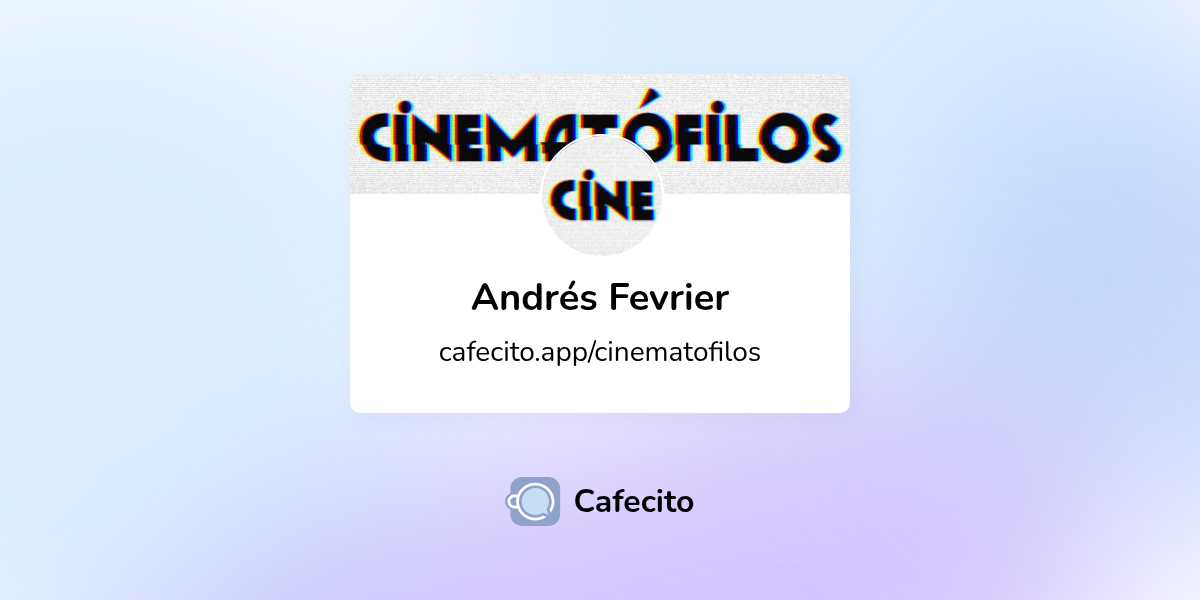 Andrés Fevrier | Cafecito