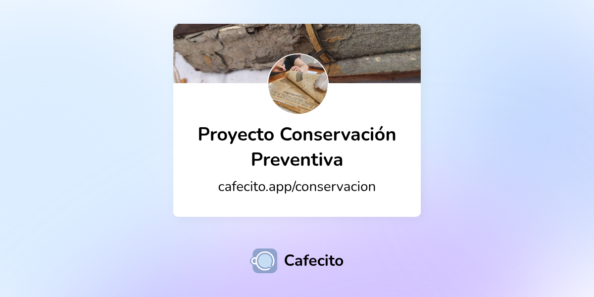Proyecto Conservación Preventiva | Cafecito