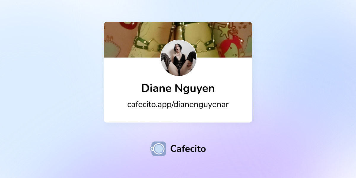 Galería de Diane Nguyen | Cafecito