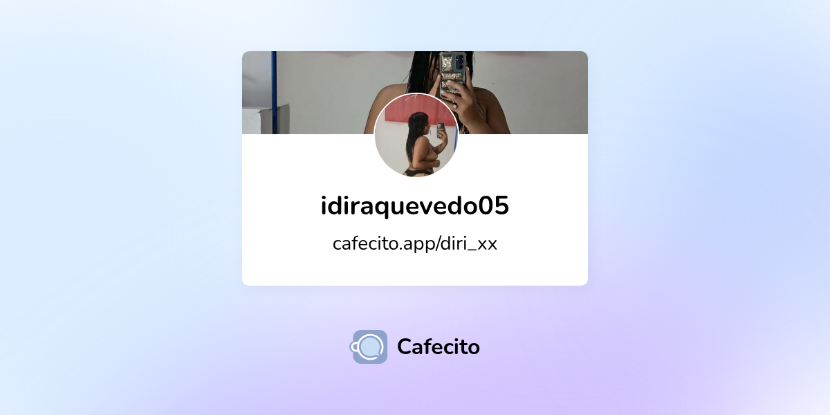 idiraquevedo05 | Cafecito