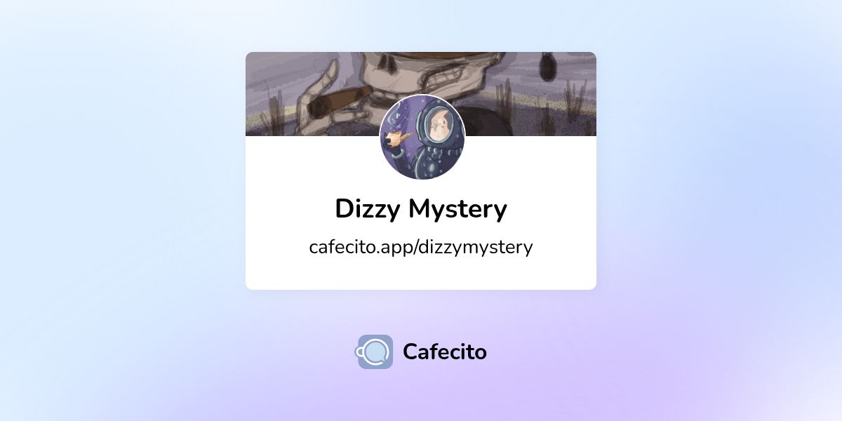 Dizzy Mystery | Cafecito