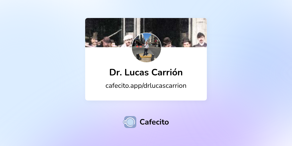 Dr. Lucas Carrión | Cafecito