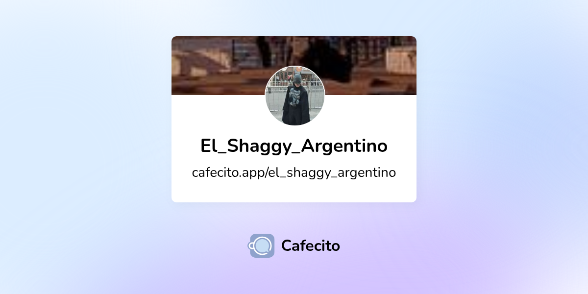 El_Shaggy_Argentino | Cafecito