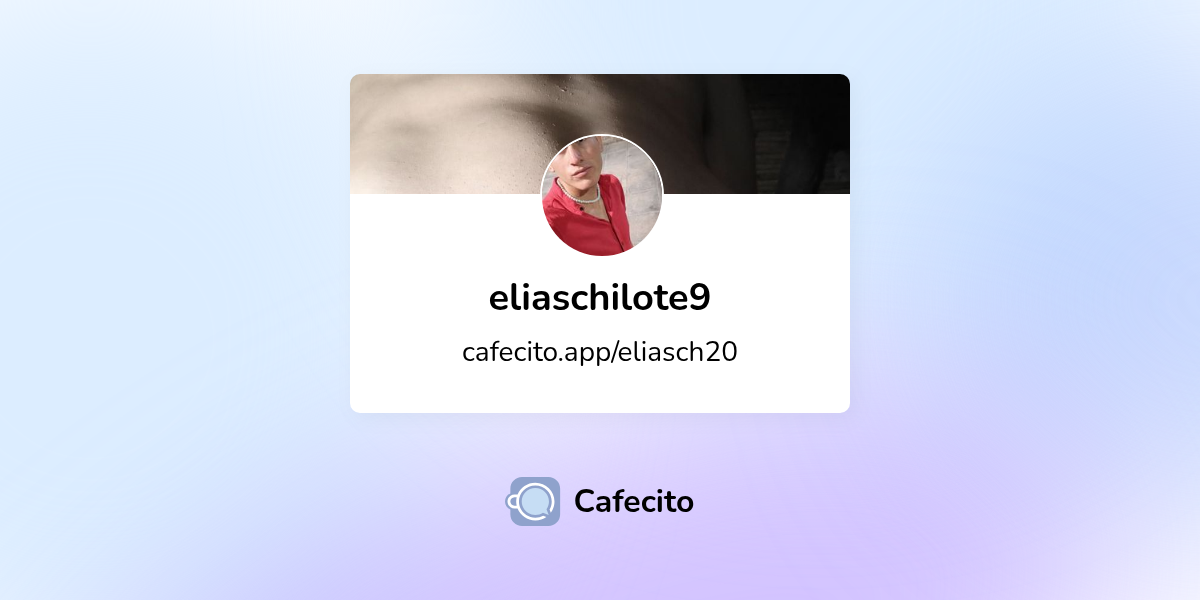 eliaschilote9 | Cafecito