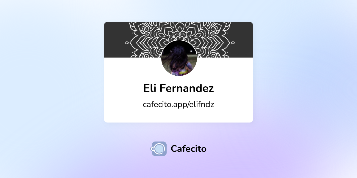 Eli Fernandez | Cafecito