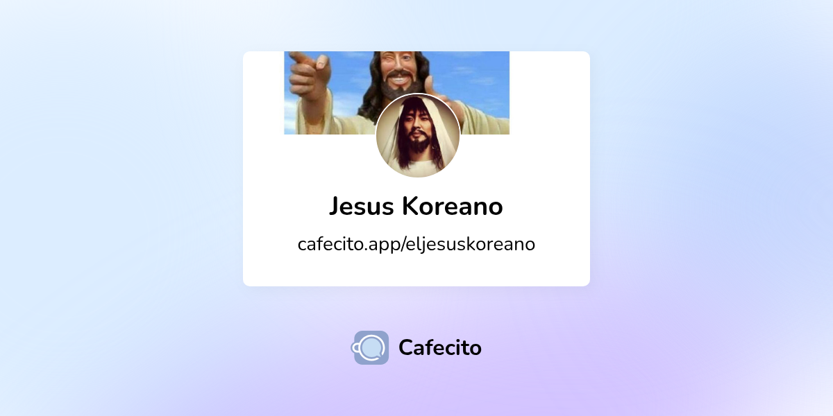 Jesus Koreano | Cafecito