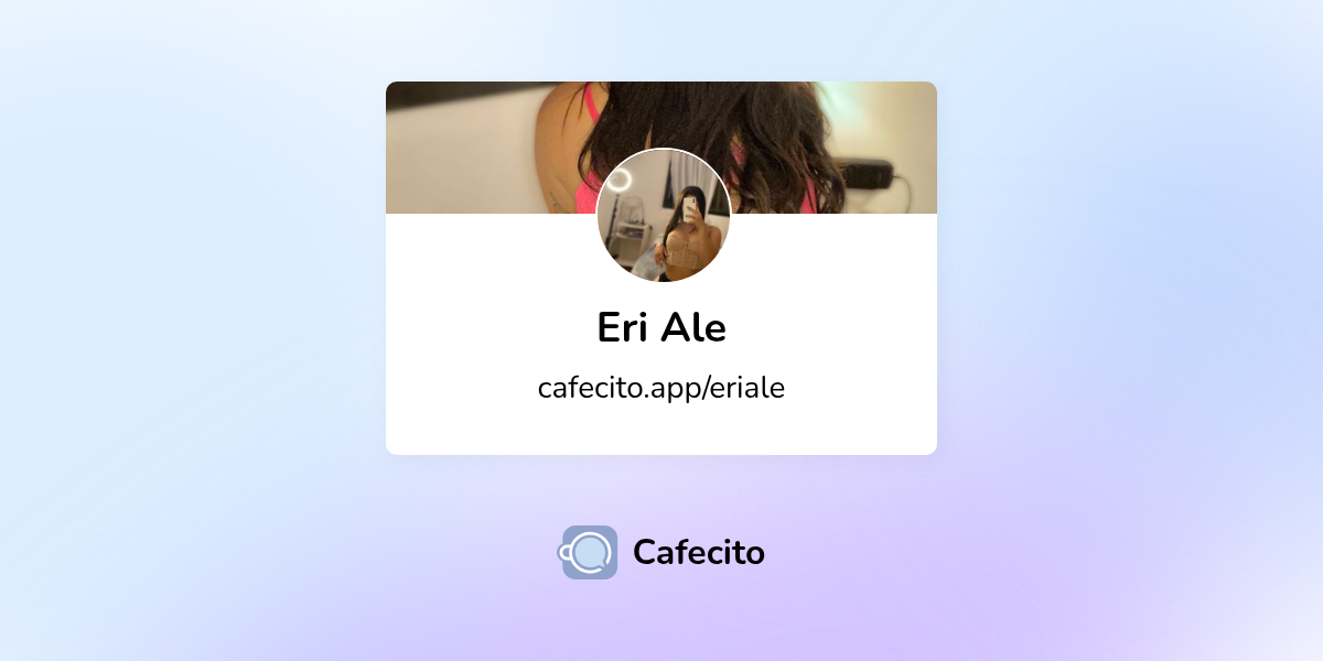 Eri Ale | Cafecito