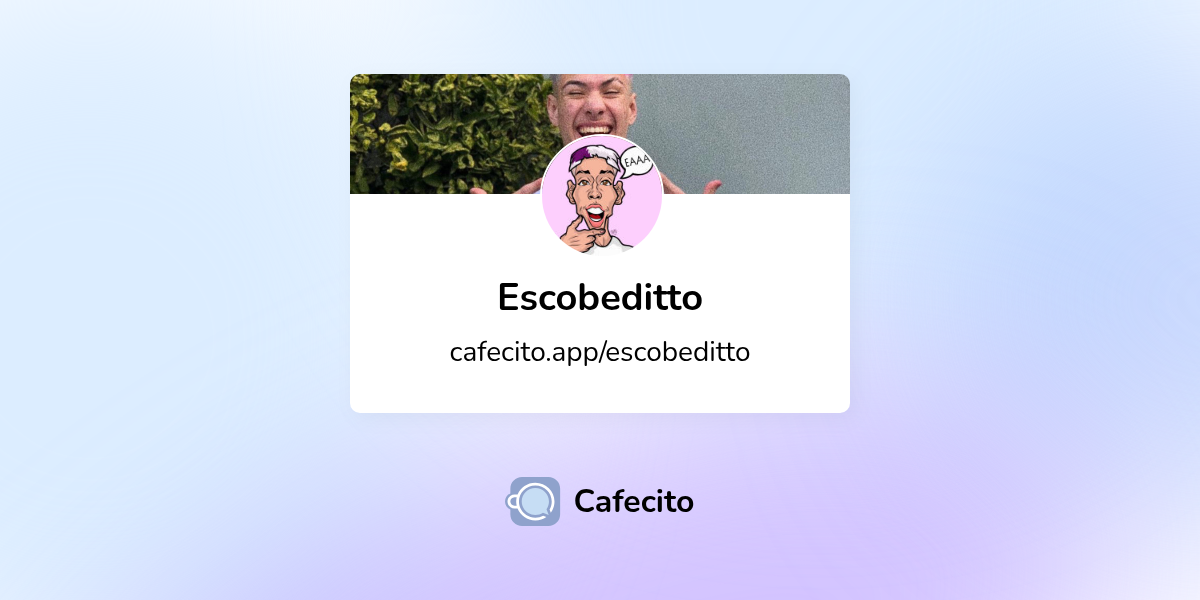 Escobeditto | Cafecito