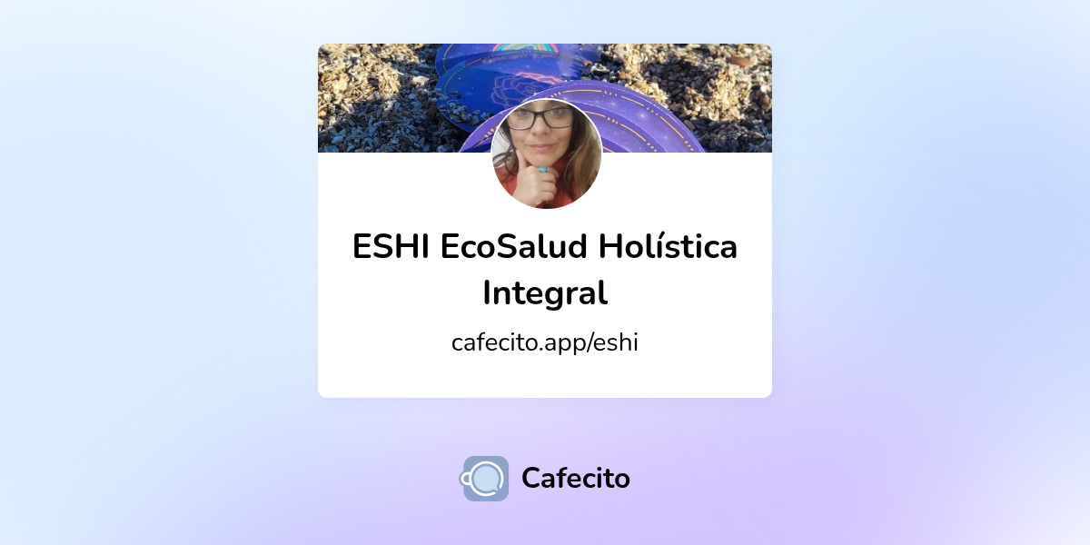 ESHI EcoSalud Holística Integral | Cafecito