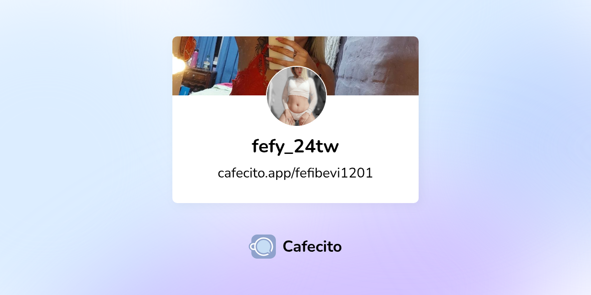 Galería de fefy_24tw | Cafecito
