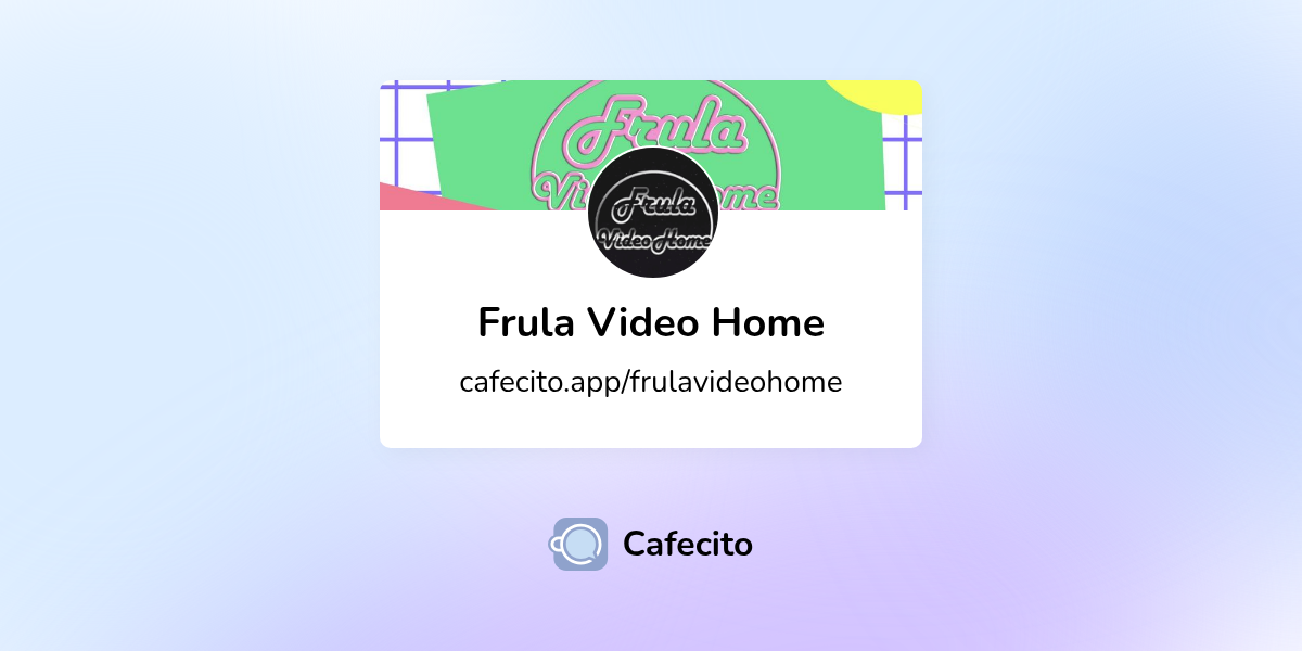 Planes de Frula Video Home | Cafecito