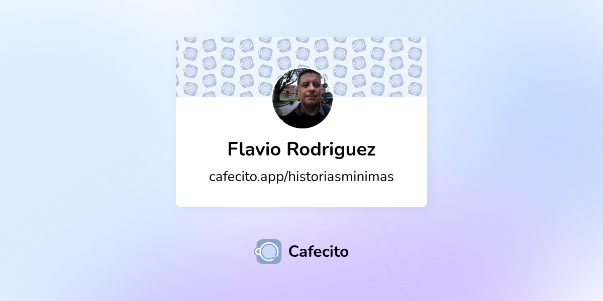 Flavio Rodriguez | Cafecito