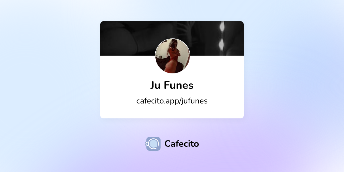 Ju Funes | Cafecito
