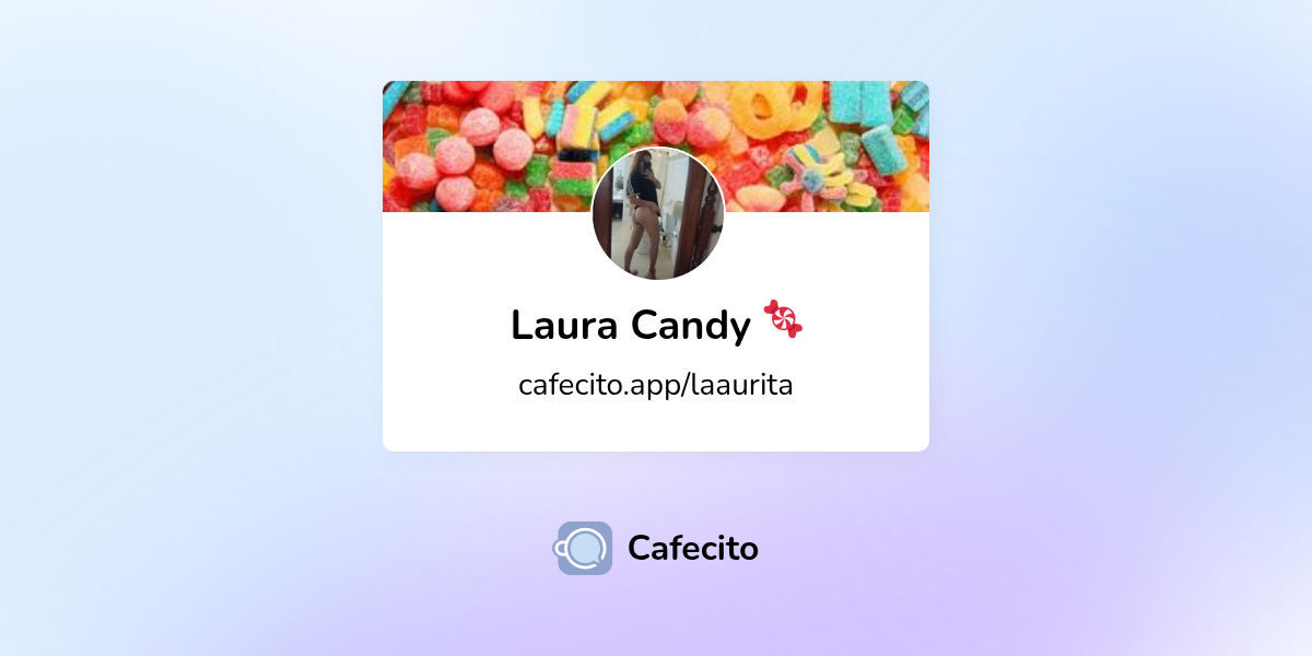 Laura Candy 🍬 | Cafecito