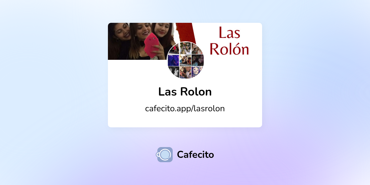Las Rolon | Cafecito