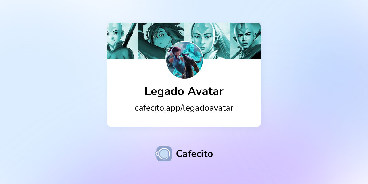 Legado Avatar | Cafecito