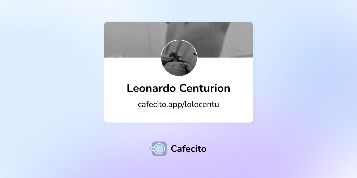 Leonardo Centurion | Cafecito