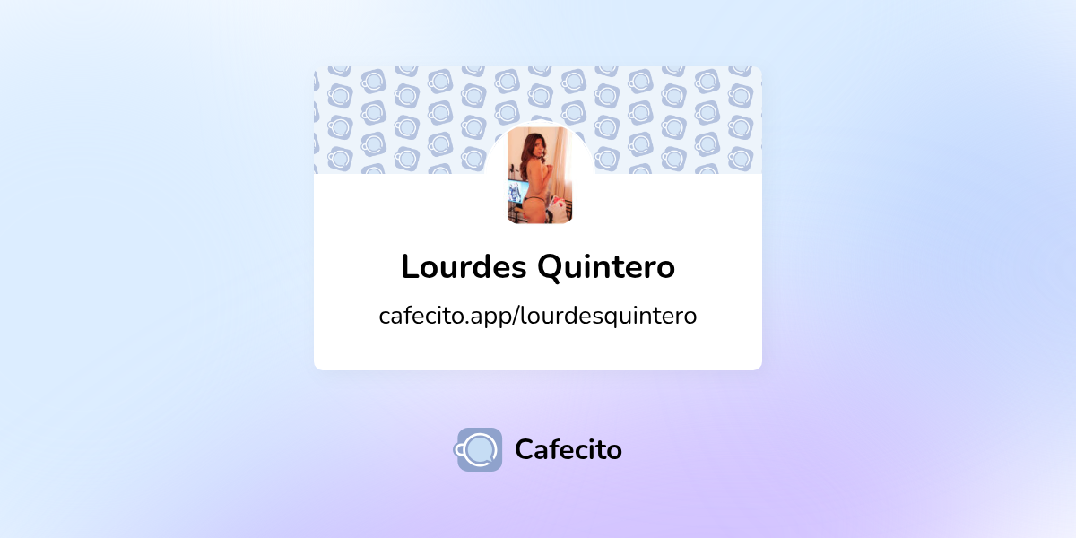 Lourdes Quintero | Cafecito