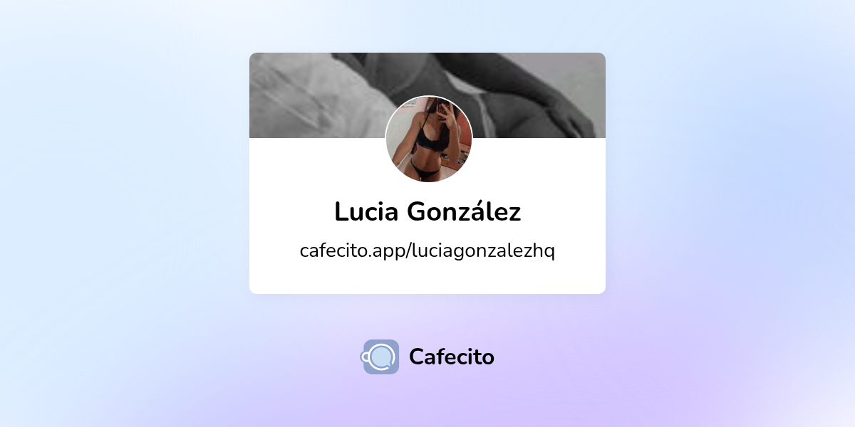 Lucia González | Cafecito