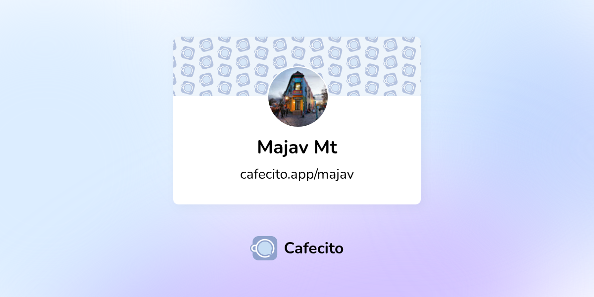 Majav Mt | Cafecito