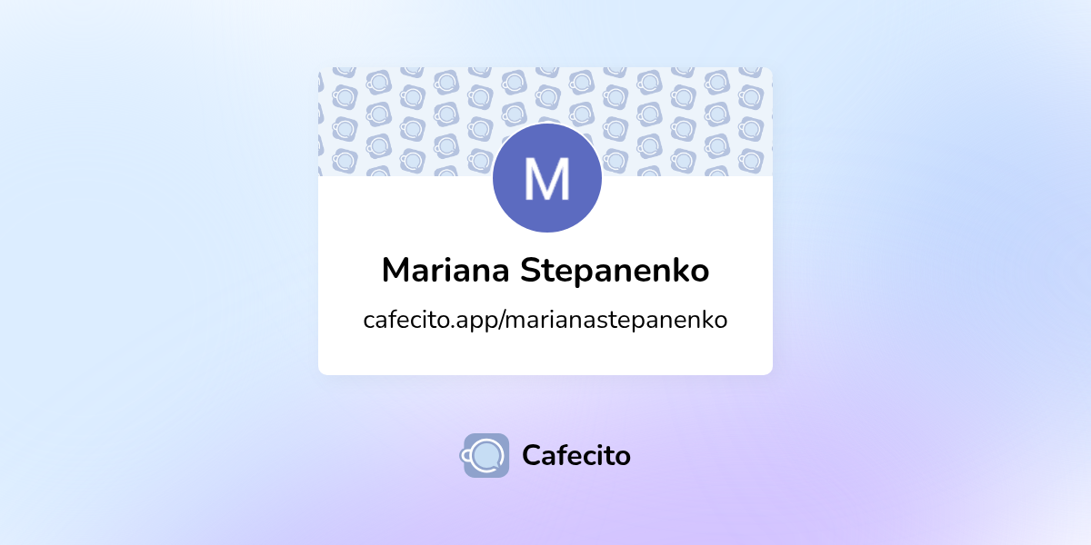Mariana Stepanenko | Cafecito