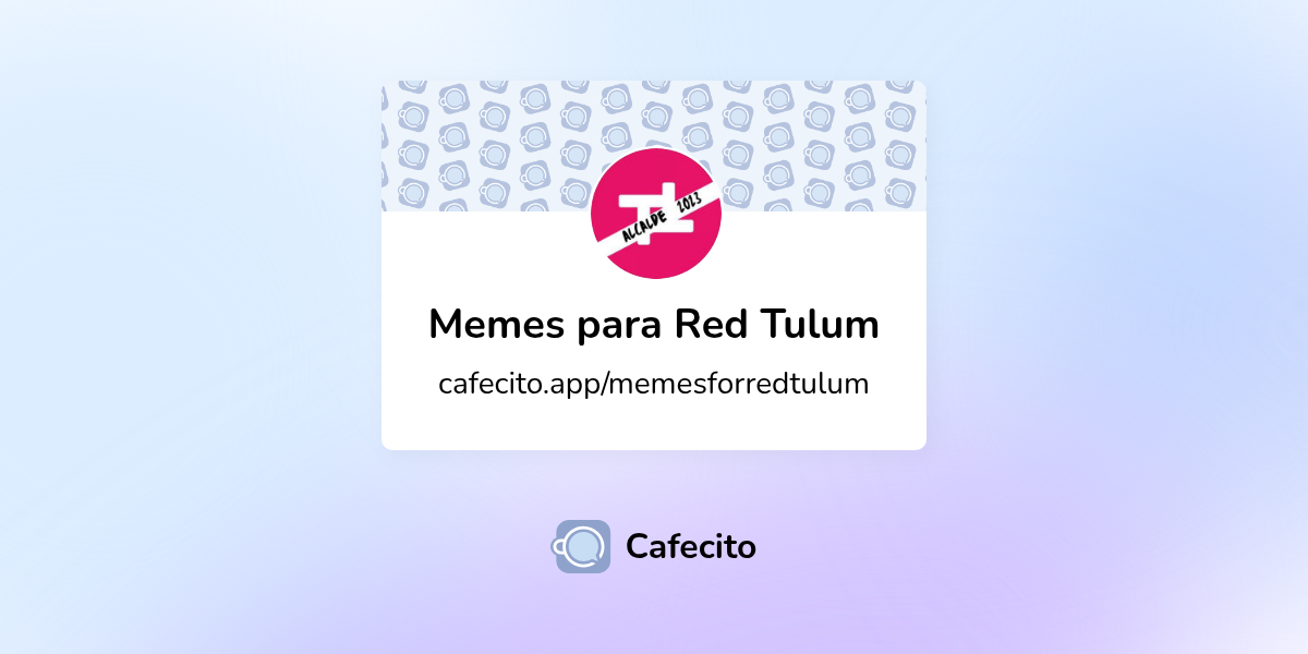 Memes para Red Tulum | Cafecito